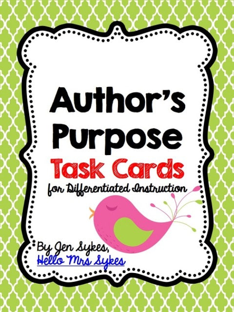 Author's Purpose 36 Task Cards | Hello Mrs Sykes